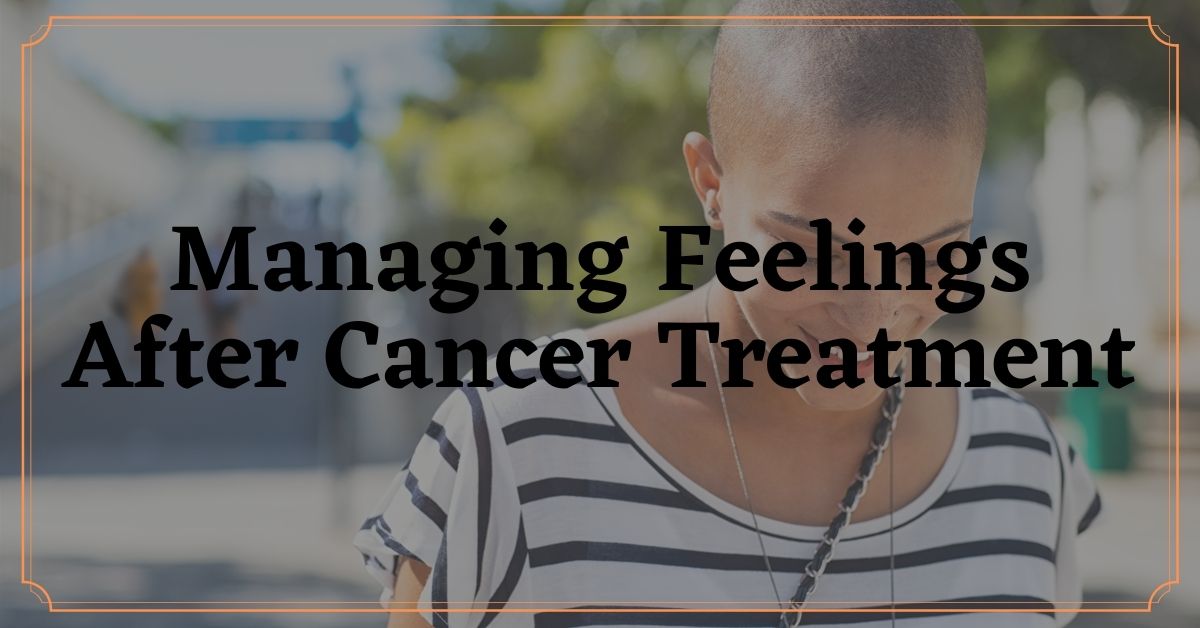 Managing Feelings After Cancer Treatment - Journey Forward