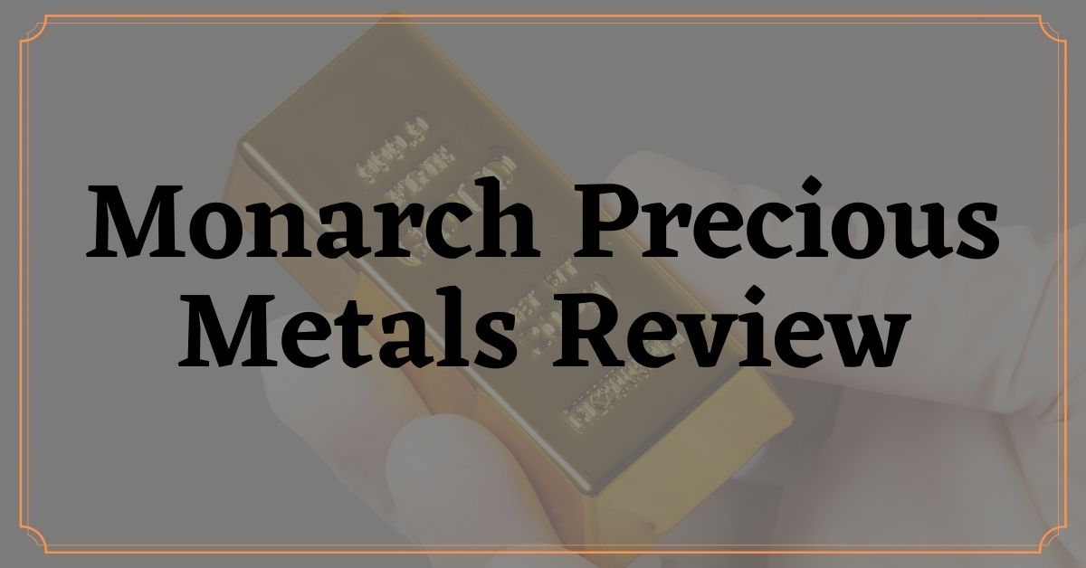 Monarch Precious Metals Review 2026 - Complaints, Ratings & More