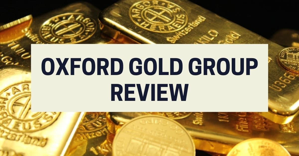 Oxford Gold Group Review For 2023 - Journey Forward